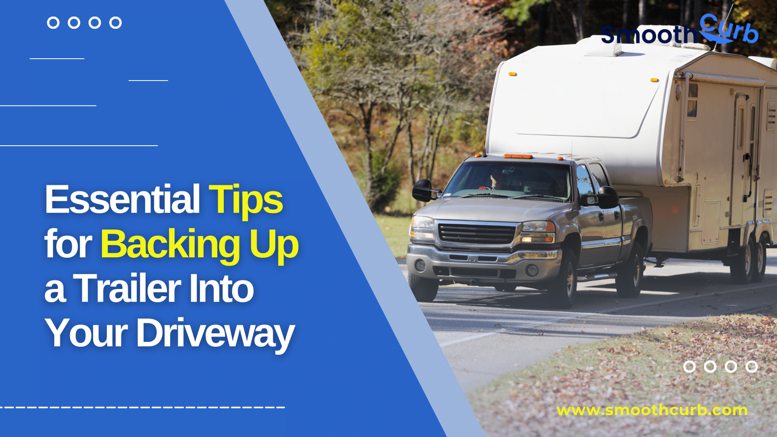 Essential Tips for Backing Up a Trailer Into Your Driveway