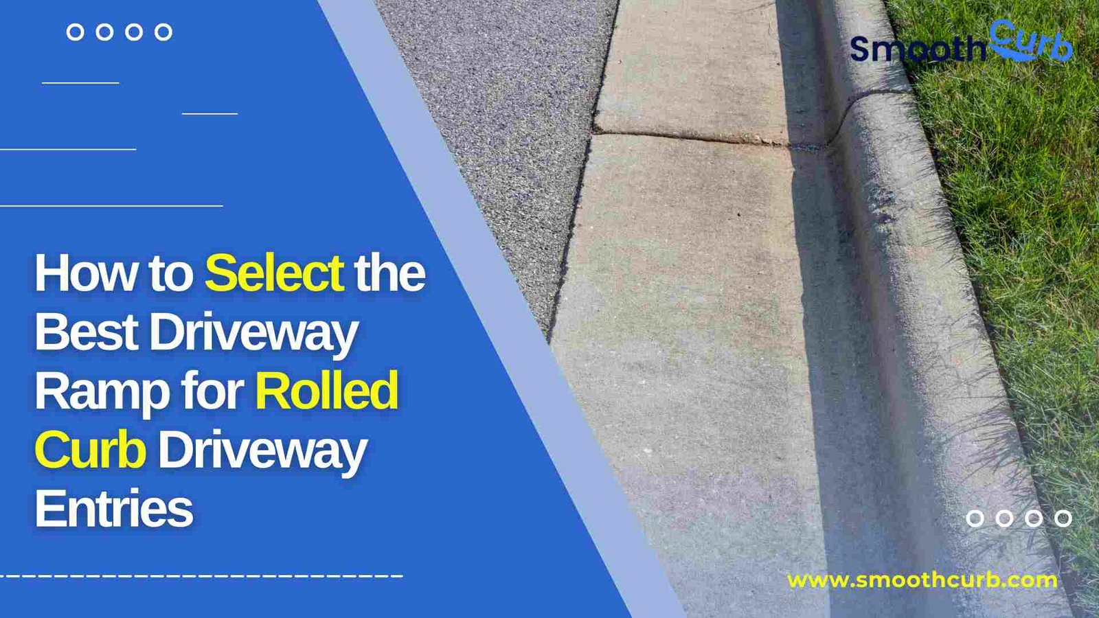 How to Select the Best Driveway Ramp for Rolled Curb Driveway Entries