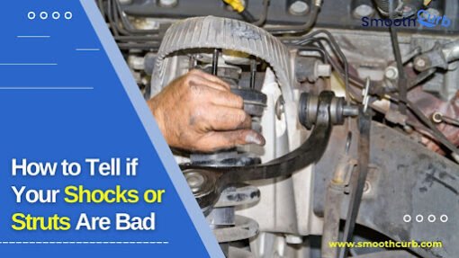 How to Tell if Your Shocks or Struts Are Bad